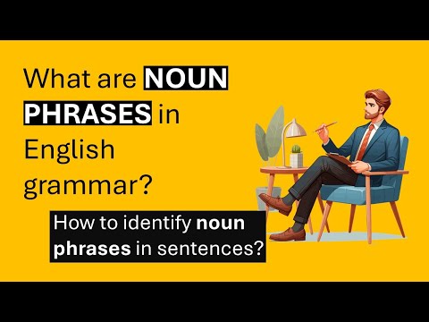 What are noun phrases in English grammar