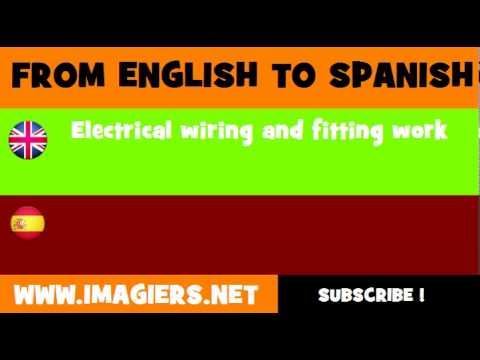 FROM ENGLISH TO SPANISH = Electrical wiring and fitting work