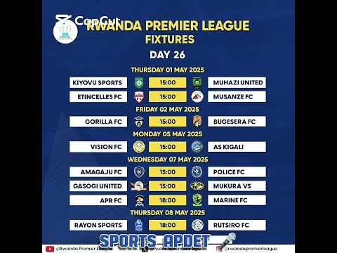 rwanda premier league fixtures Day 26 / Le 1-05-2025 nibyo izagaruka. #rwandapremierleague #ejepl