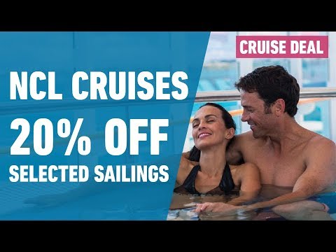 NCL Cruise Deals | Norwegian Cruise Line | 20% Off Selected Sailings