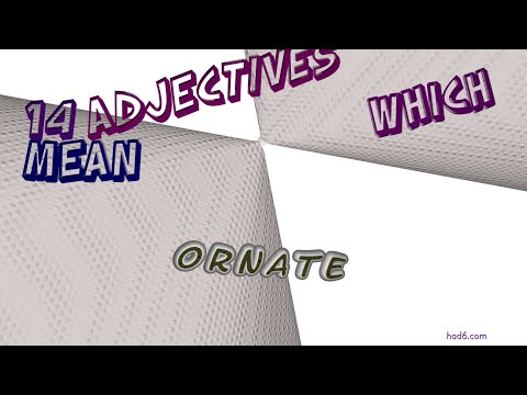 ornate - 15 adjectives which are synonyms of ornate (sentence examples)