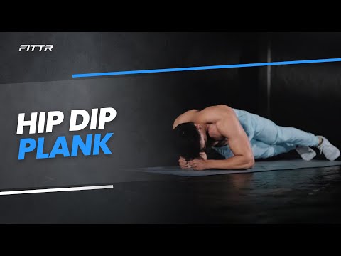 How To Do Hip Dip Plank | Exercise Video