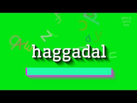 HAGGADAL - HOW TO PRONOUNCE HAGGADAL? #haggadal