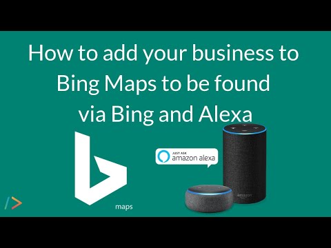 How to add your business to Bing Maps to be found via Bing search and Alexa voice search