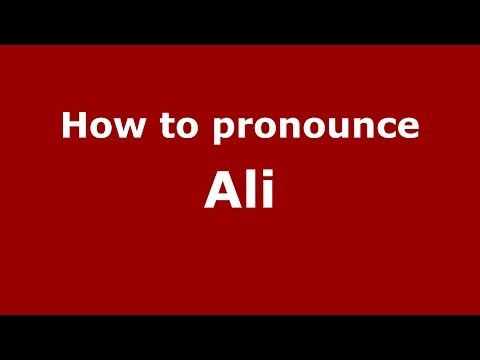 How to Pronounce Ali - PronounceNames.com