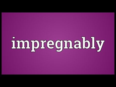 Impregnably Meaning