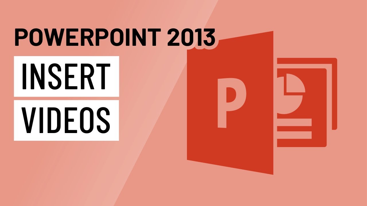 PowerPoint 2013: Inserting Videos