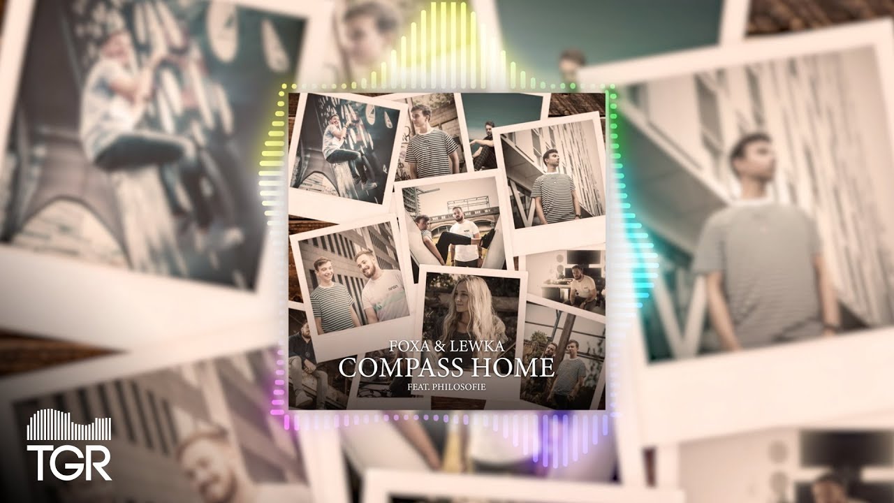 Foxa & Lewka  - Compass Home (ft. PhiloSofie) [Official Audio]