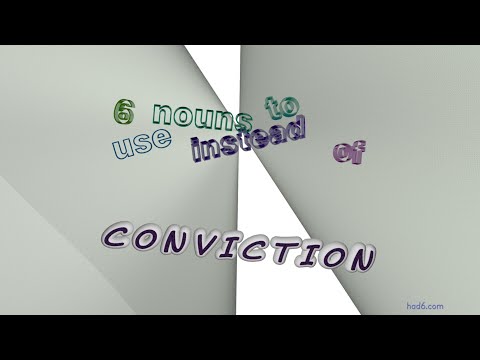 conviction - 7 nouns with the meaning of conviction (sentence examples)