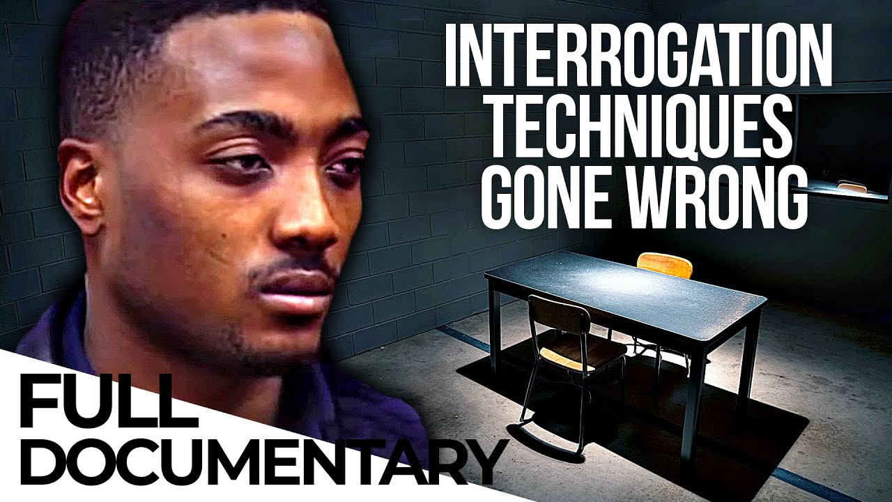 False Confession: How the Police Psychologically Breaks Down Suspects ...
