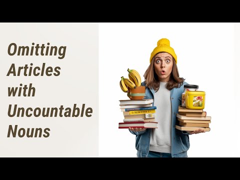 Making Sense of Uncountable Nouns: No Article Needed