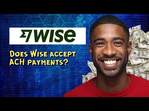 Does Wise accept ACH payments