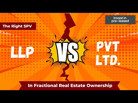 What is SPV? Private Limited Vs LLP as a SPV in Fractional Ownership