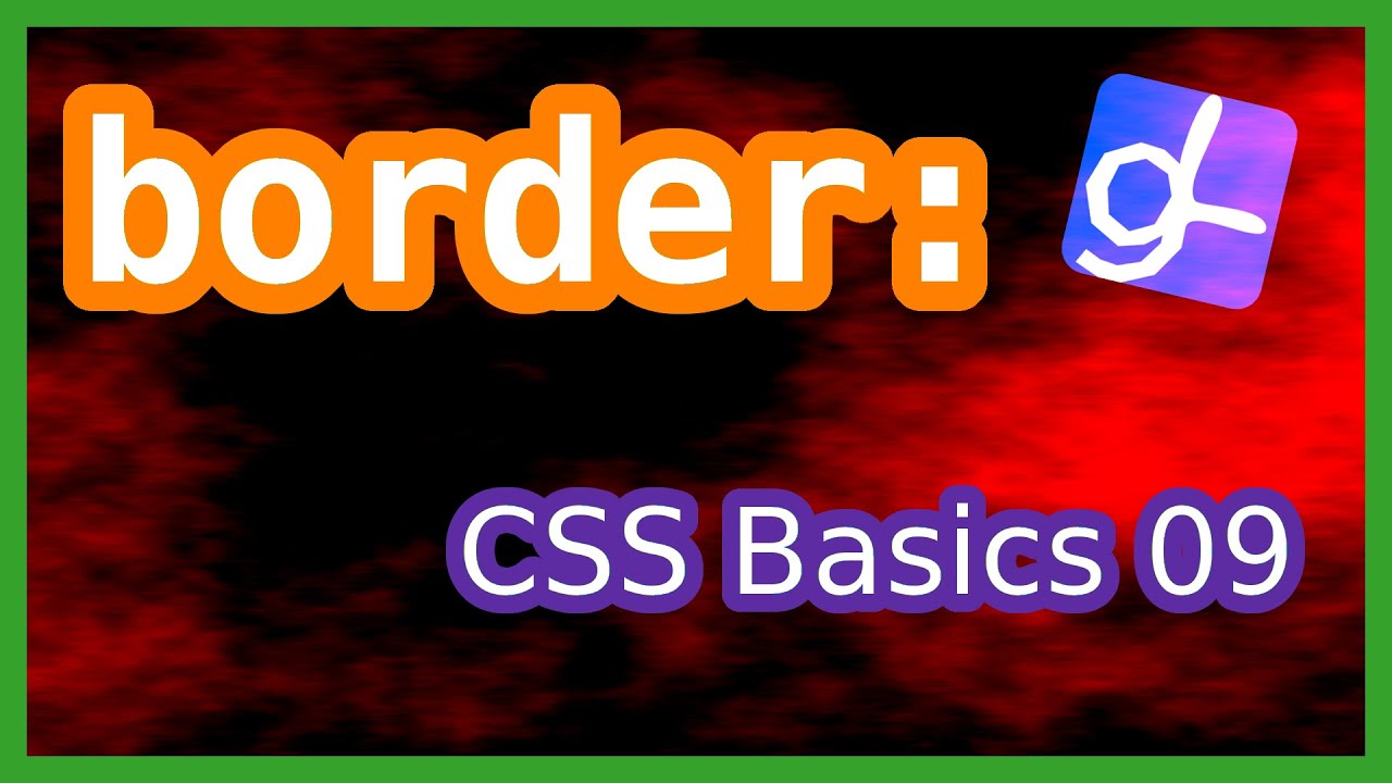 BORDERS • CSS Basics 9