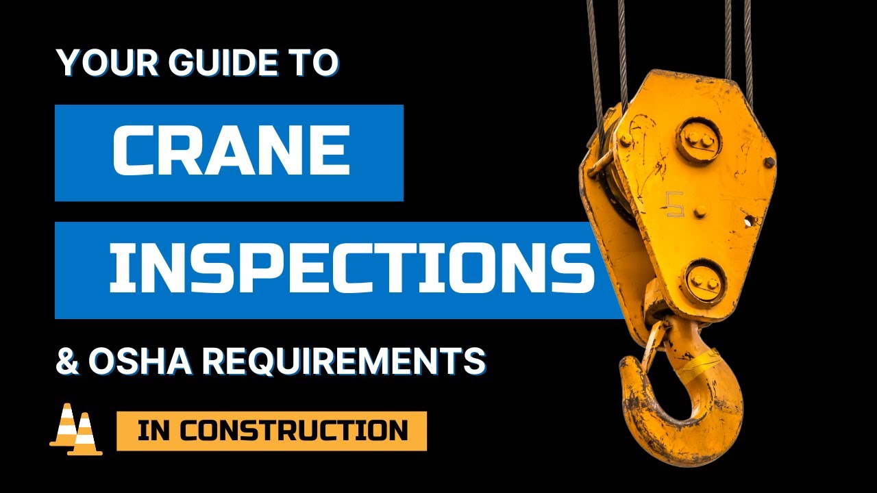 Crane Inspections: OSHA Requirements & Safety Tips for Construction