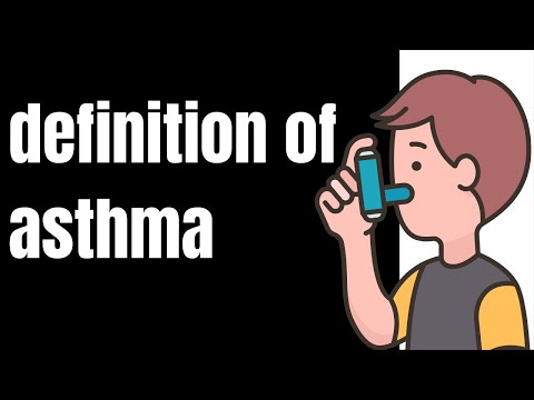 Meaning Of Asthma | Definition of Asthma and What Is Asthma?