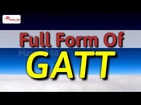 full form of GATT | GATT stands for | GATT Means | Organizations Name | Mazaa 108 | #Mazaa108