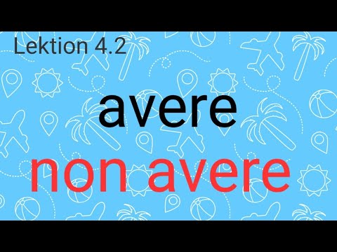 🔴Lektion 4.2: Verb AVERE 🇮🇹