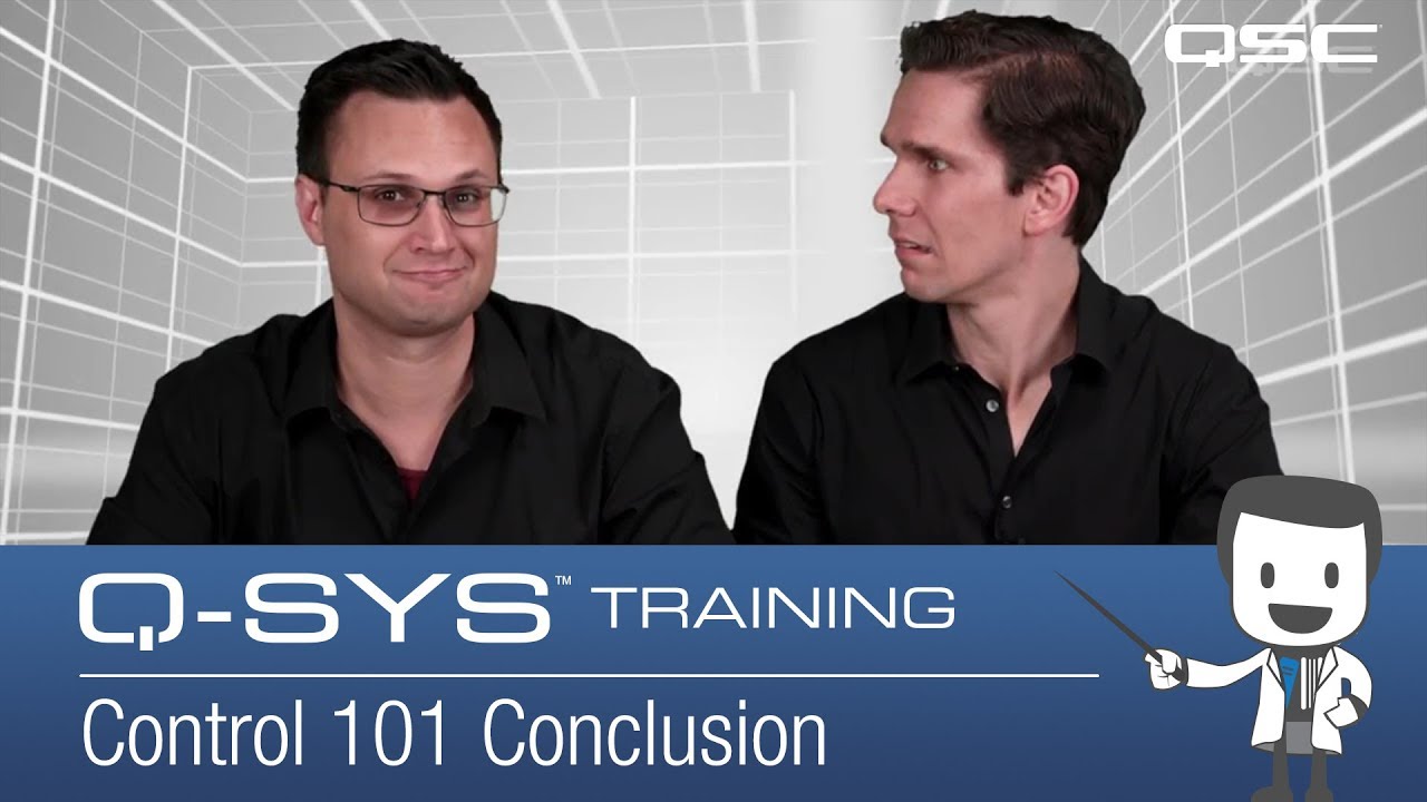 Q-SYS Control 101 Training Conclusion