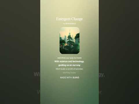 Emergent Change (AI Song) by #Suno lyrics by Meta Llama 3.2 AI Artificial Intelligence