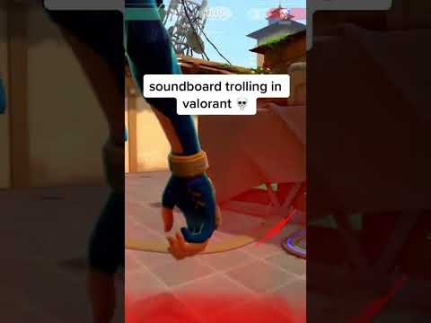 SOUNDBOARD Trolling in VALORANT!