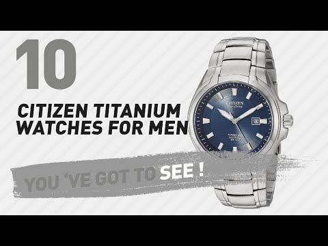 Citizen Titanium Watches For Men Top 10 // New & Popular 2017