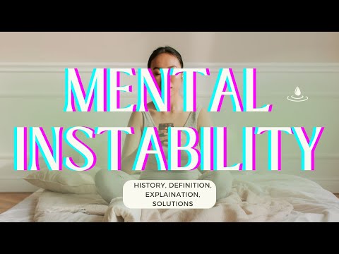Mental Instability: History Meaning and Definition Explained