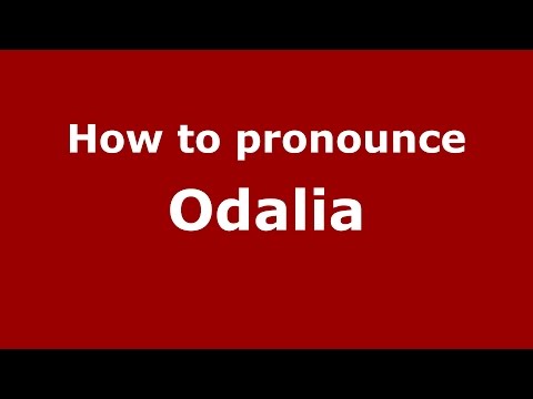 How to pronounce Odalia (Brazilian Portuguese/Brazil) - PronounceNames.com