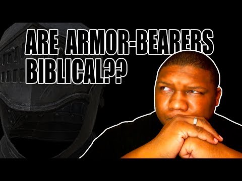 What Is The Biblical Meaning Of Armor Bearer Within The Church??