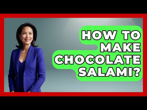 How To Make Chocolate Salami? - Exploring Southwest Europe