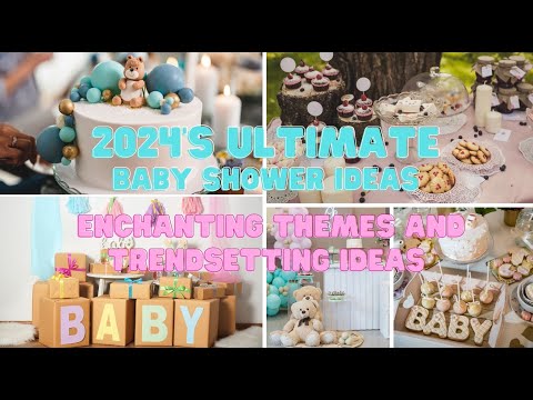2024's Ultimate Baby Shower Extravaganza: Enchanting Themes and Trendsetting Ideas!