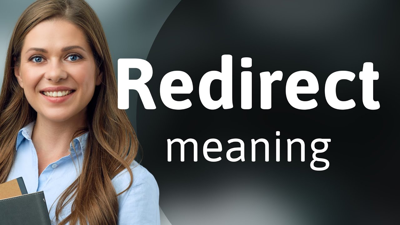 Redirect — what is REDIRECT definition