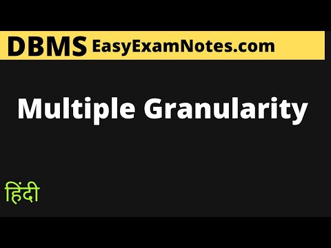 DBMS#32 | Multiple granularity in DBMS in Hindi video - EasyExamNotes.com