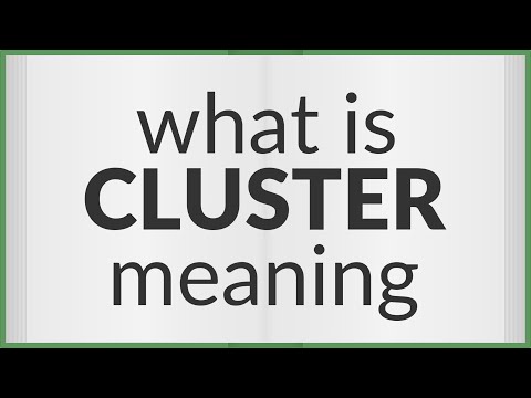 Cluster | meaning of Cluster