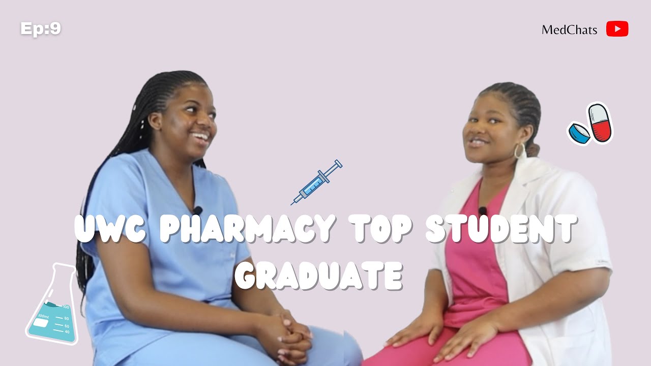 MedChats ep 9: UWC Pharmacy TOP STUDENT graduate on her school journey and internship