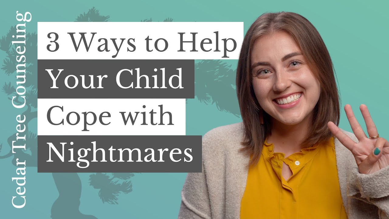 3 Ways to Help Your Child Cope with Nightmares