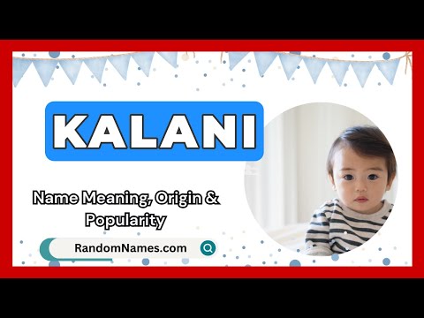 Kalani - Baby Boy Name Meaning, Origin & Popularity - RandomNames.com