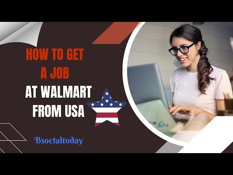 Walmart job application | How to get a job at walmart | Walmart job | Bsocialtoday