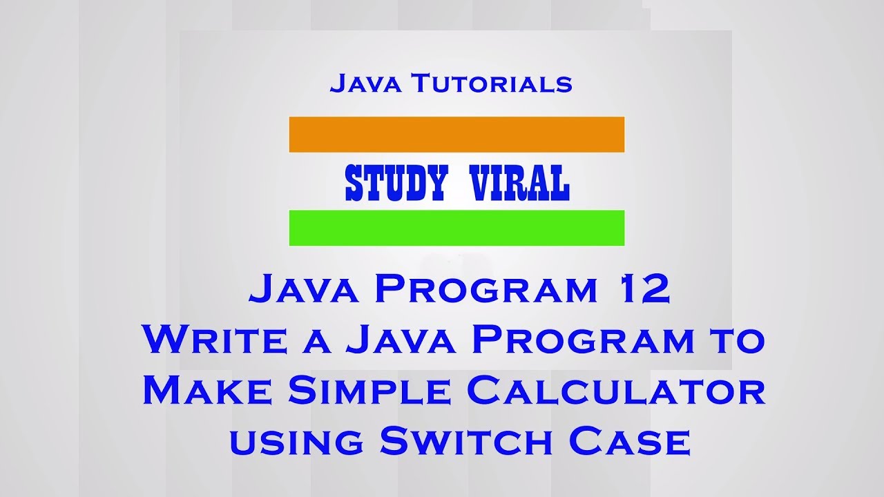 Java Program 12 - Java Program to Make Simple Calculator using Switch Case - Study Viral
