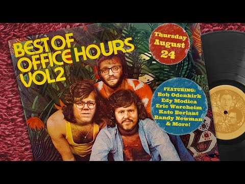 Best Of Office Hours Vol. 2 feat. Bob Odenkirk, Kate Berlant, Randy Newman & MORE!