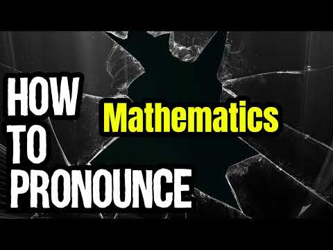 How To Pronounce Mathematics? (CORRECTLY) Meaning & Pronunciation