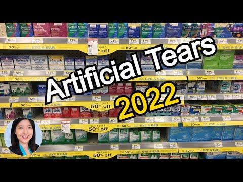 Are you using the right artificial tears for your dry eye? What's new in 2022?
