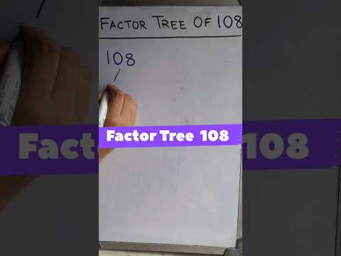 Factor Tree of 108 #factors #factortree