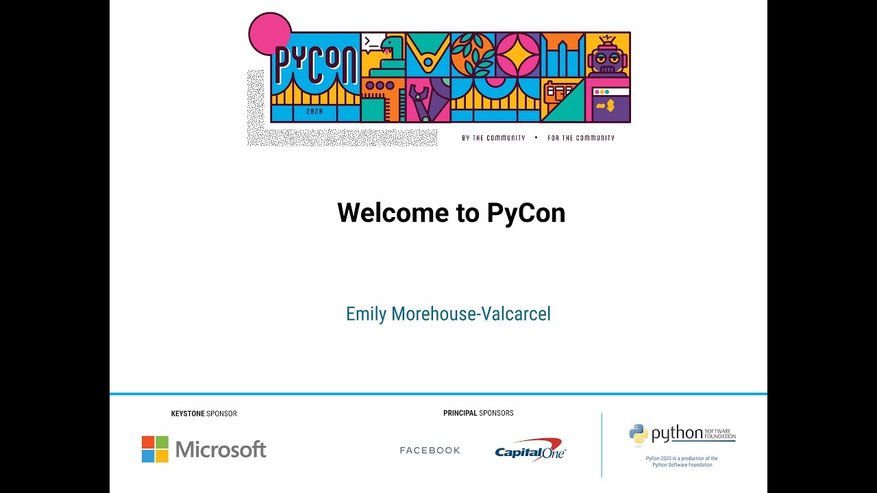 Emily Morehouse-Valcarcel - Welcome to PyCon 2020