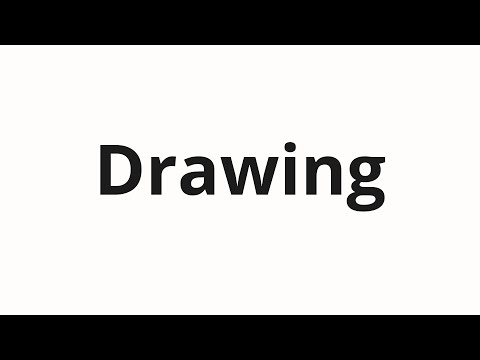 How to pronounce Drawing