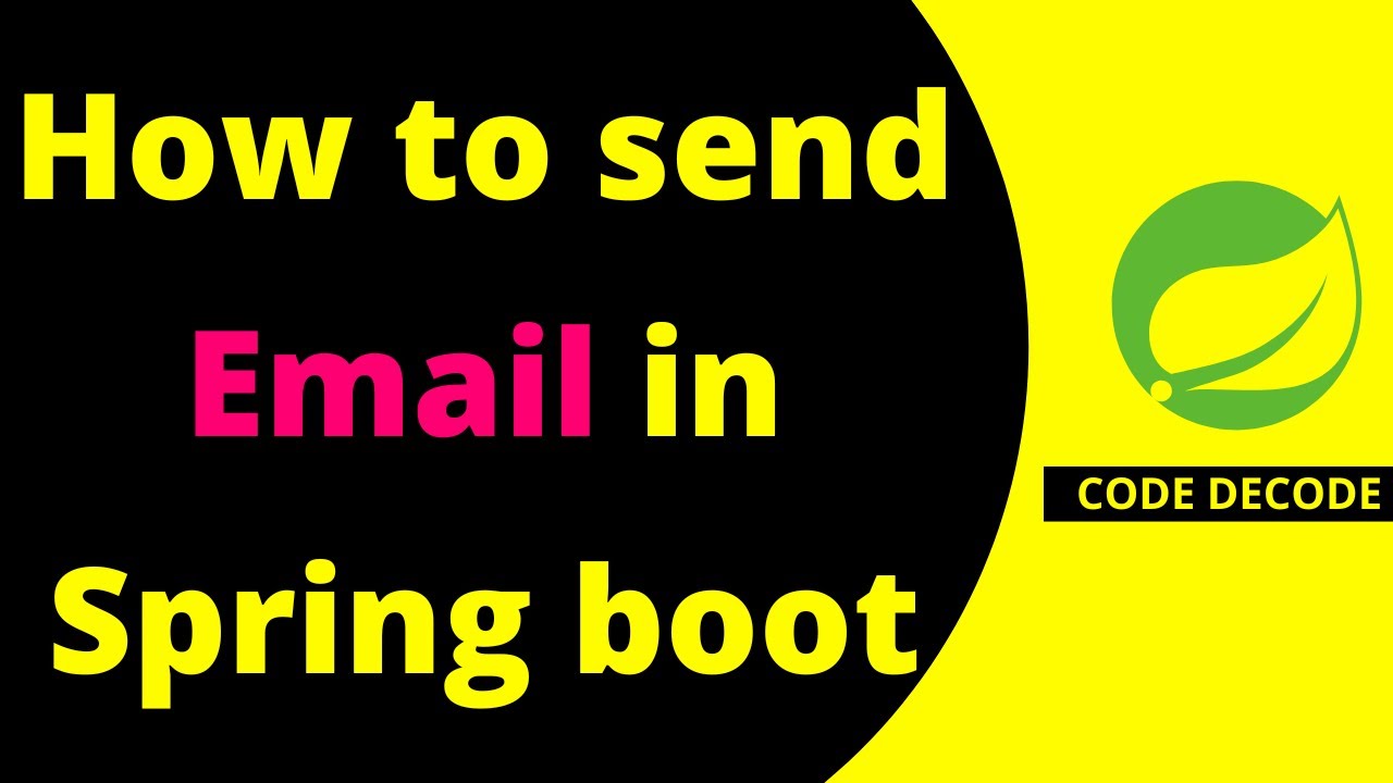 Send Emails in Spring Boot Like a Pro! Java Mail & SMTP Explained | Step by Step Guide | Code Decode