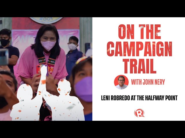 [WATCH] On The Campaign Trail with John Nery: Leni Robredo at the ...