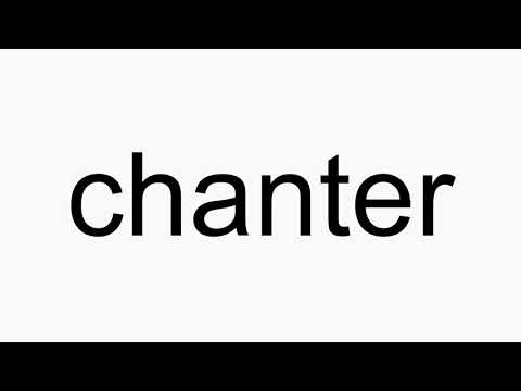 How to pronounce chanter