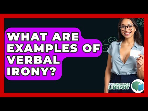 What Are Examples Of Verbal Irony? - The Language Library