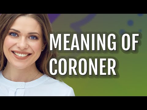 Coroner | meaning of Coroner